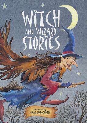 Witch and Wizard Stories by Jane Launchbury | Goodreads