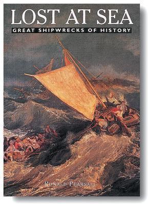 Lost at Sea: Great Shipwrecks of History by Ronald Pearsall | Goodreads