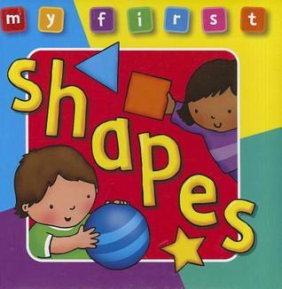 My First Shapes by Anna Award | Goodreads