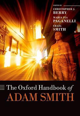 The Oxford Handbook of Adam Smith by Christopher J. Berry | Goodreads