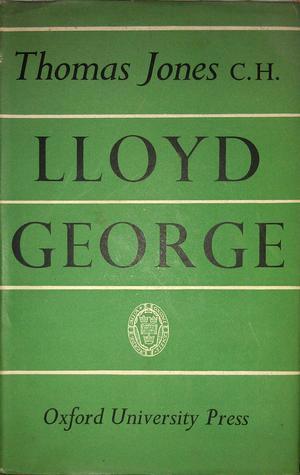 Lloyd George by Thomas Jones | Goodreads