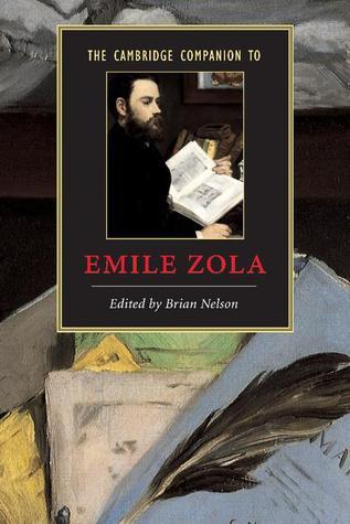 The Cambridge Companion to Emile Zola by Brian Nelson | Goodreads