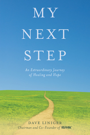 My Next Step: An Extraordinary Journey of Healing and Hope by Dave ...
