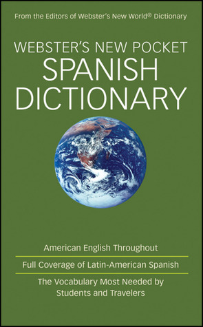Webster's New Pocket Spanish Dictionary by Merriam-Webster | Goodreads