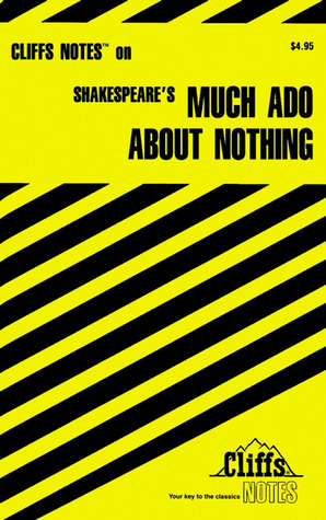 CliffsNotes on Shakespeare's Much Ado About Nothing (Cliffsnotes ...