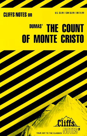 Cliffs Notes on Dumas' The Count of Monte Cristo by CliffsNotes | Goodreads