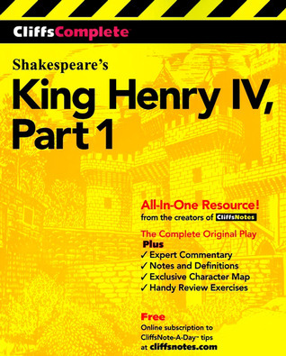 CliffsComplete King Henry IV, Part 1 by William Shakespeare | Goodreads