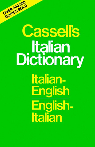 Cassell's Standard Italian Dictionary, Thumb-indexed by Piero Rebora ...