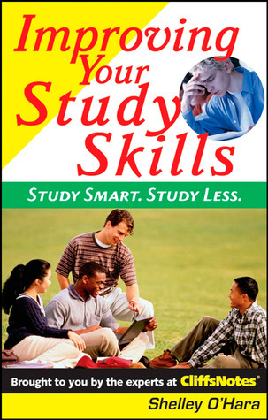 Improving Your Study Skills: Study Smart, Study Less by Shelley O'Hara | Goodreads