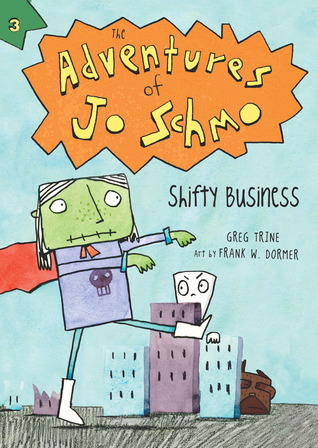 Shifty Business (Adventures of Jo Schmo, #3) by Greg Trine | Goodreads