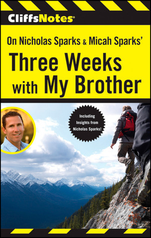 CliffsNotes On Nicholas Sparks Micah Sparks' Three Weeks with My ...
