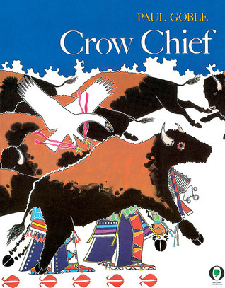 Crow Chief by Paul Goble | Goodreads