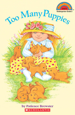 Too Many Puppies (level 2) (Hello Reader) by Patience Brewster | Goodreads