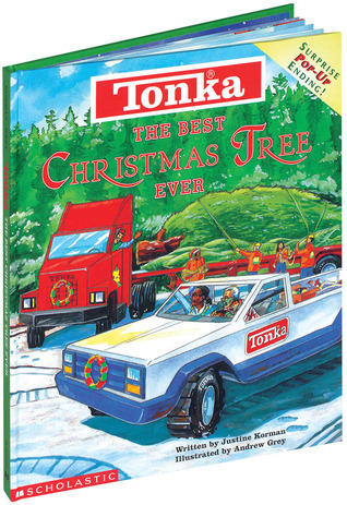 The Best Christmas Tree Ever (Tonka) by Justine Korman Fontes | Goodreads
