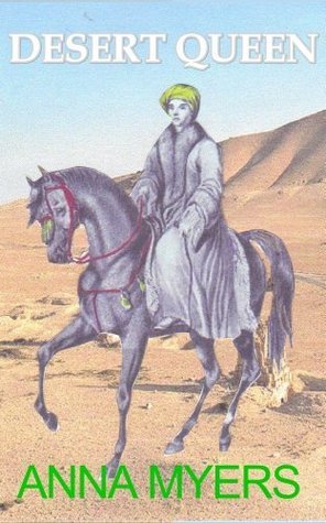 Desert Queen; Lady Hester Stanhope (Scandalous Women) by Anna Myers | Goodreads