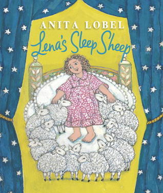 Lena's Sleep Sheep: A Going-to-Bed Book by Anita Lobel | Goodreads