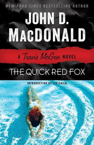 The Quick Red Fox: A Travis McGee Novel by John D. MacDonald | Goodreads