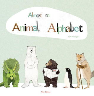 Almost An Animal Alphabet by Katie Viggers | Goodreads