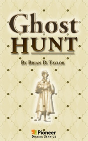 Ghost Hunt by Brian D. Taylor | Goodreads