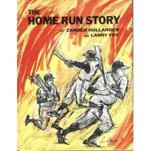 The Home Run Story by Zander Hollander | Goodreads