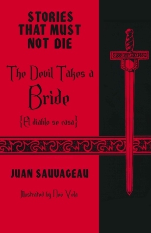 The Devil Takes a Bride: El diablo se casa by Juan Sauvageau | Goodreads