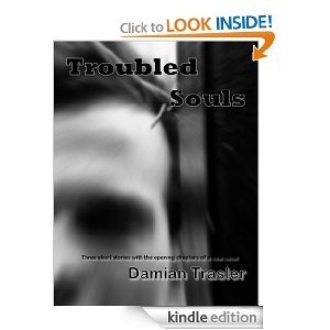 Troubled Souls by Damian Trasler | Goodreads