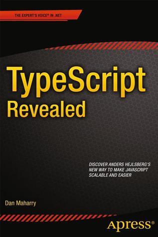 TypeScript Revealed by Dan Maharry | Goodreads