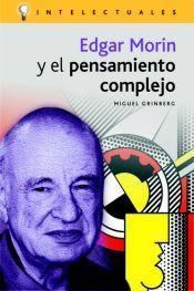 Edgar Morin Y El Pensamiento Complejo/ Edgar Morin and Complex Thinking ...