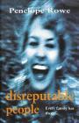 Disreputable People by Penelope Rowe | Goodreads