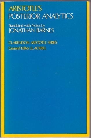 Posterior Analytics (Clarendon Aristotle Series) by Jonathan Barnes ...