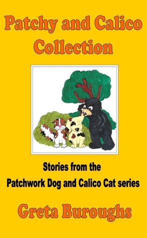 Patchy And Calico Collection by Greta Burroughs | Goodreads