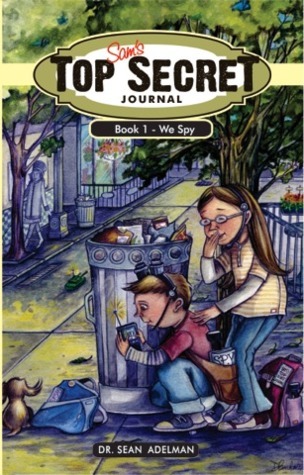 We Spy (Sam's Top Secret Journal, #1) by Sean Adelman | Goodreads