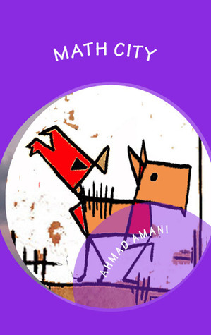 Math City by Ahmad Amani | Goodreads
