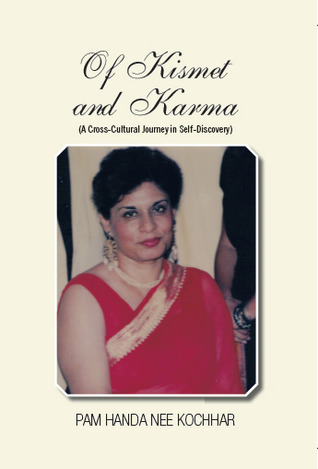 Of Kismet and Karma: A Cross-Cultural Journey in Self-Discovery by Pam ...