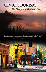 Civic Tourism: The Poetry and Politics of Place by Dan Shilling | Goodreads