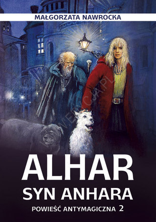 Alhar. Syn Anhara (Powieść antymagiczna, #2) by Małgorzata Nawrocka ...