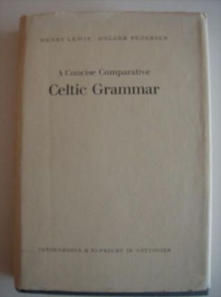A Concise Comparative Celtic Grammar by Holger Pedersen | Goodreads