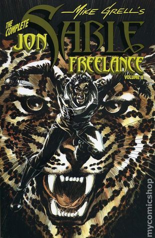 The Complete Jon Sable, Freelance, Vol. 8 by Mike Grell | Goodreads