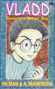 Remote Control Boy by Hilman Hariwijaya | Goodreads