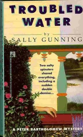 Troubled Water (Peter Bartholomew Mysteries) by Sally Cabot Gunning ...