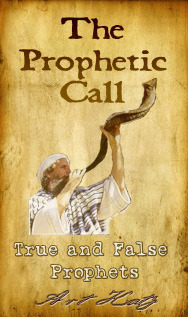 The Prophetic Call: True and False Prophets by Arthur Katz | Goodreads