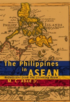 The Philippines in Asean: Reflections from the Listening Room by M.C ...