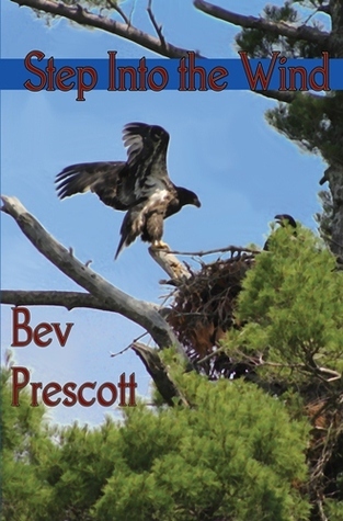 Step Into the Wind by Bev Prescott | Goodreads