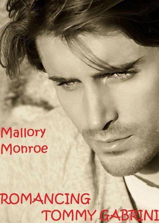 Romancing Tommy Gabrini 1 by Mallory Monroe | Goodreads