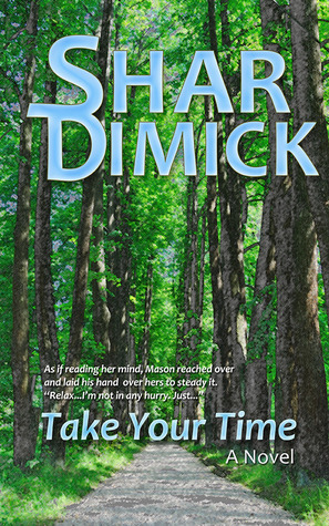 Take Your Time by Shar Dimick | Goodreads