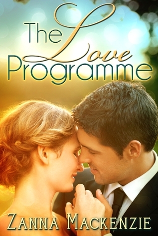 The Love Programme by Zanna Mackenzie | Goodreads
