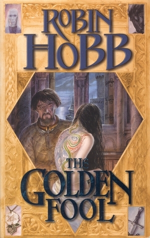 The Golden Fool (Tawny Man, #2) by Robin Hobb | Goodreads