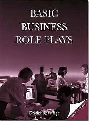 Basic Business Role Plays by David Kerridge | Goodreads