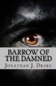 Barrow of the Damned by Jonathan J. Drake | Goodreads