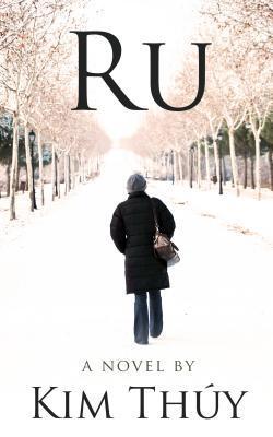Ru (Thorndike Press Large Print Reviewers' Choice) by Kim Thúy | Goodreads